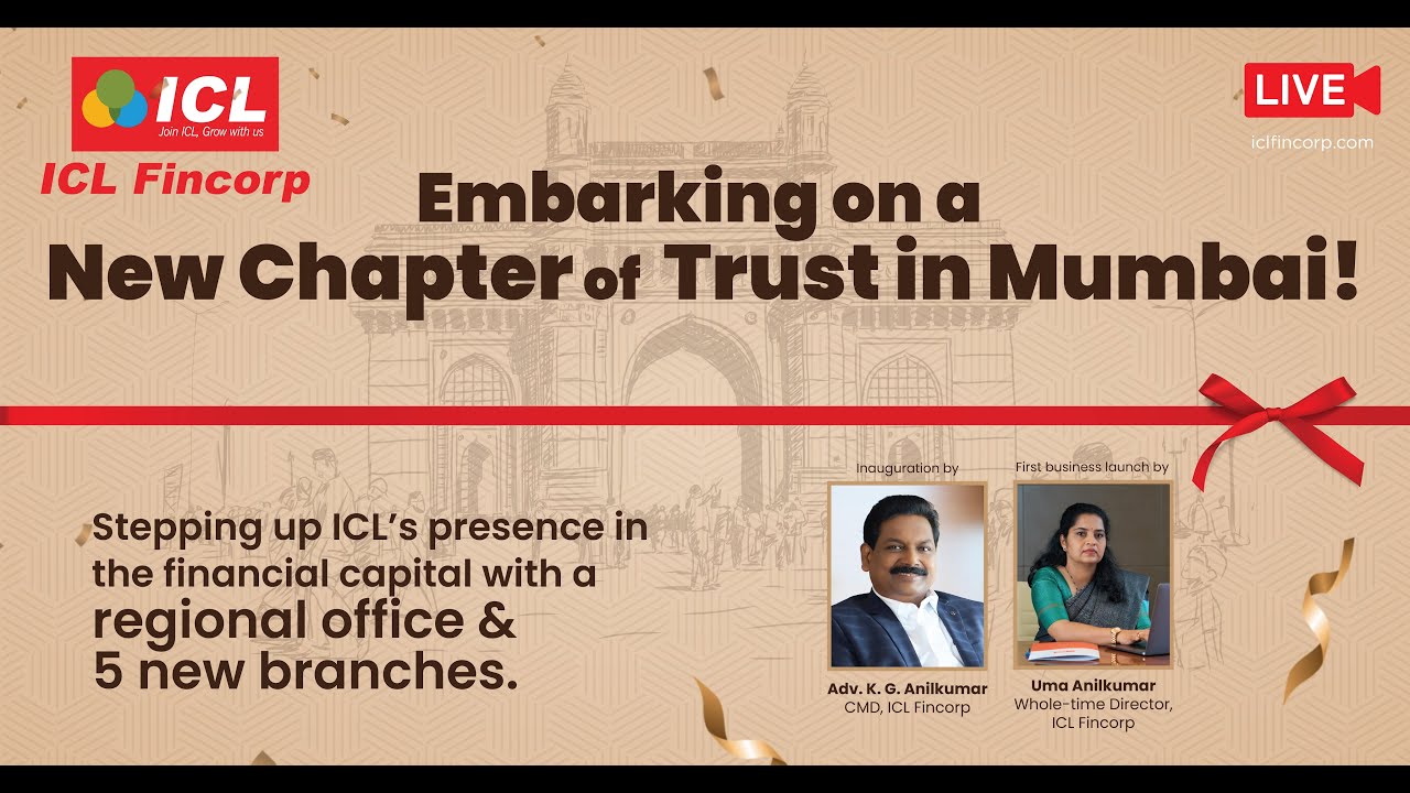 ICL Fincorp for the First Time in Mumbai: With a Regional Office and 5 ...