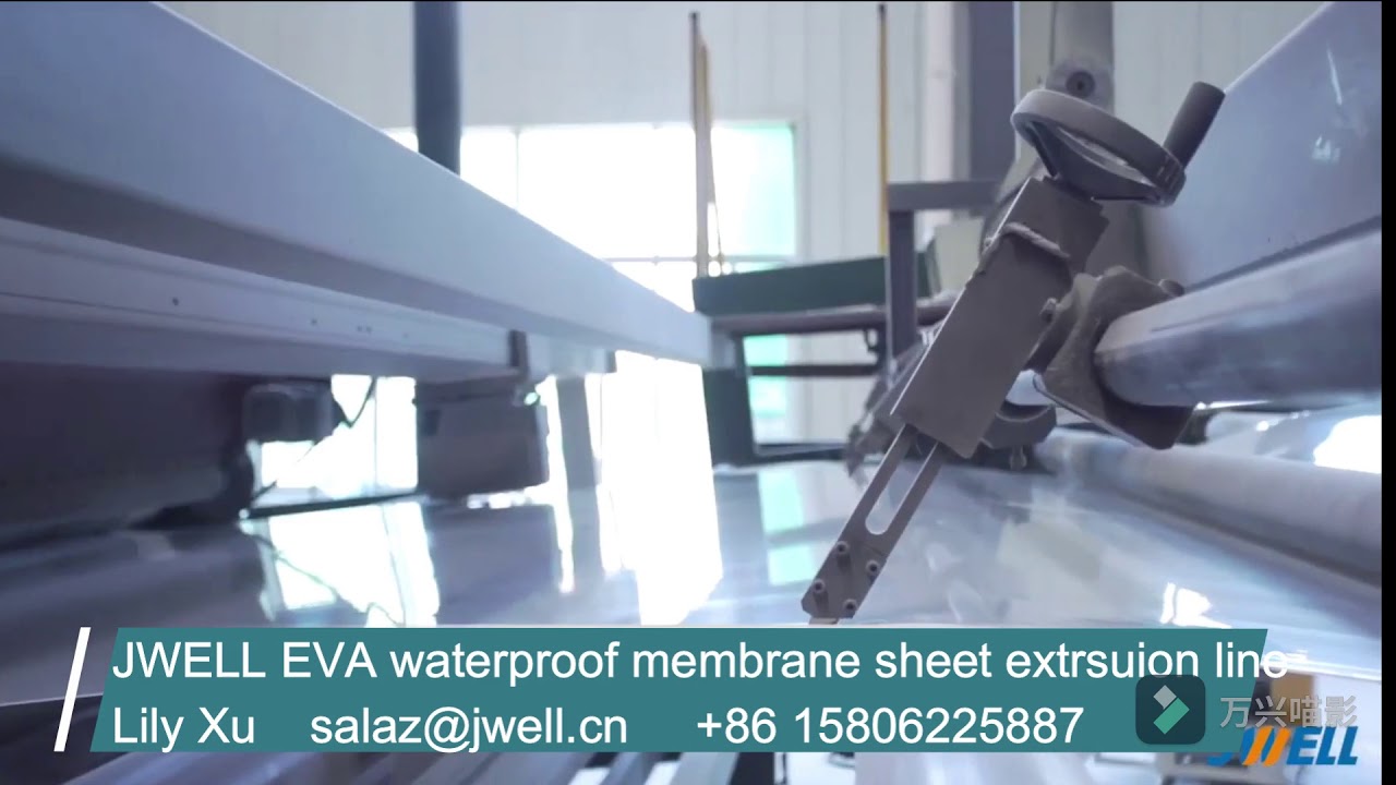 EVA waterproof membrane roll Extrusion line Video-JWELL - YouTube