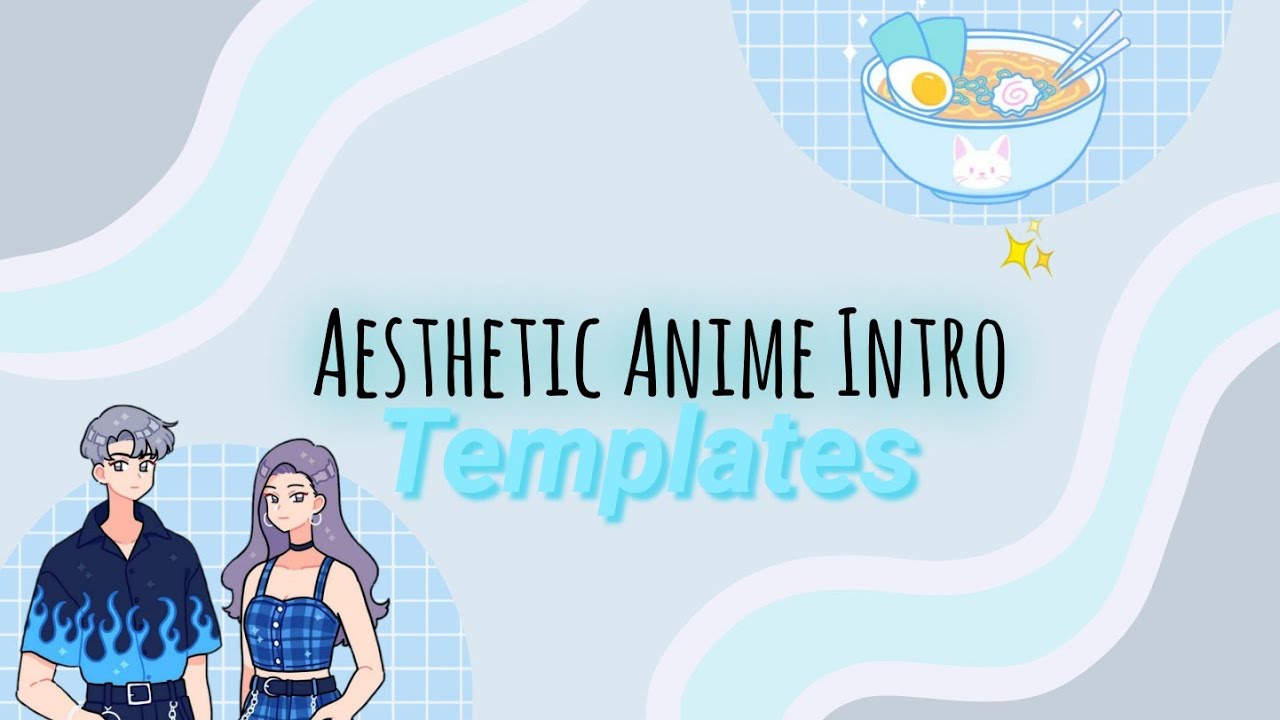 Aesthetic Anime Intro templates 💗 - YouTube