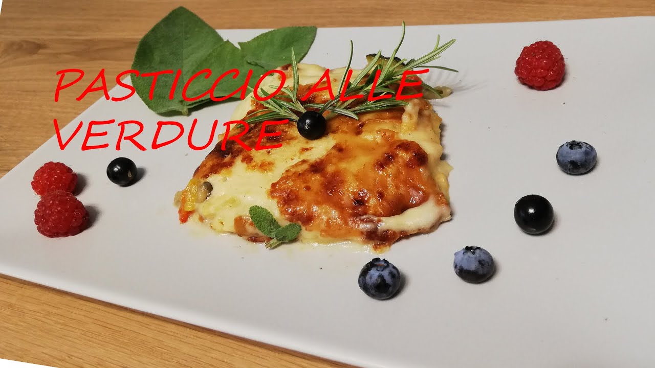 PASTICCIO ALLE VERDURE buono e sfizioso ITA - YouTube