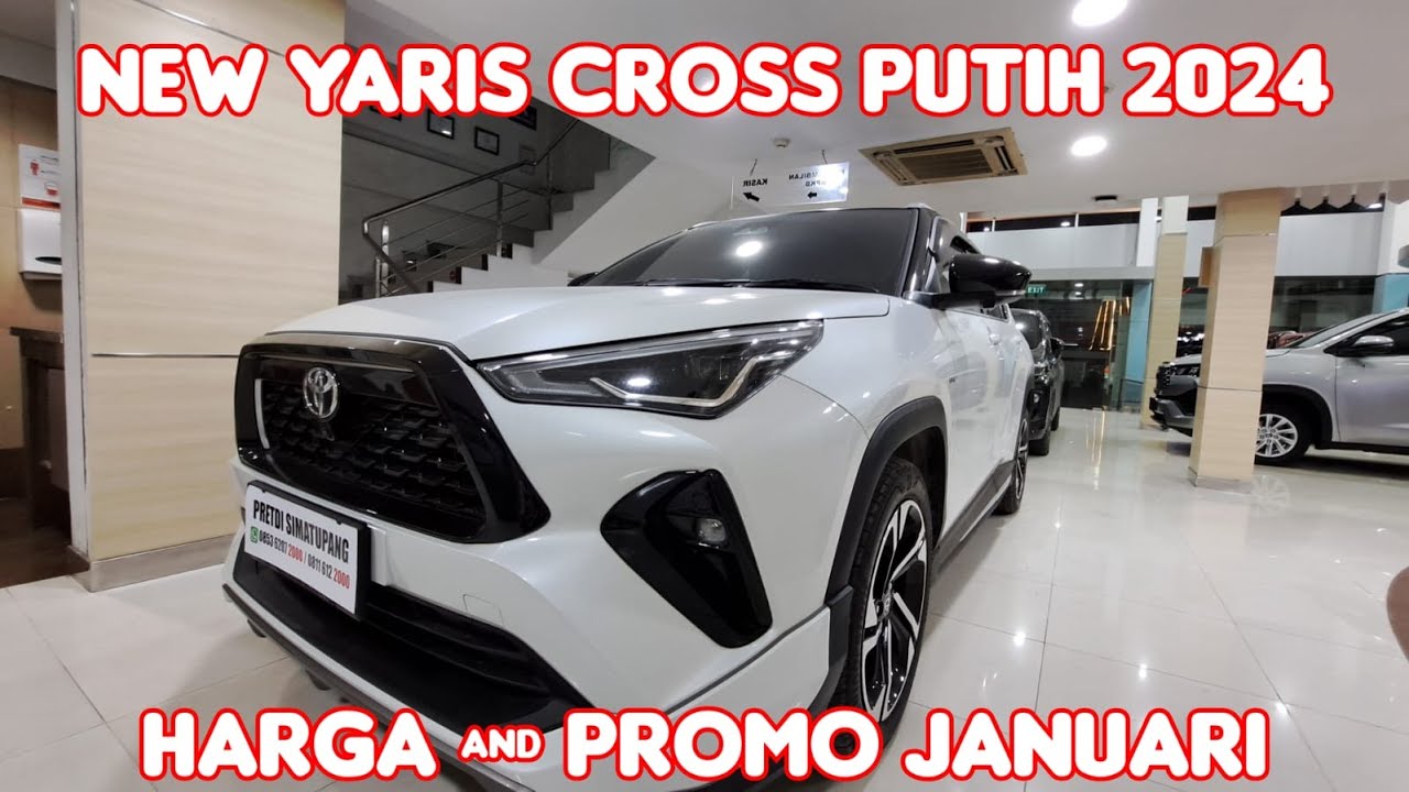 All New Yaris Cross Putih 2024 |Harga & Promo Yaris Cross Januari 2024 ...