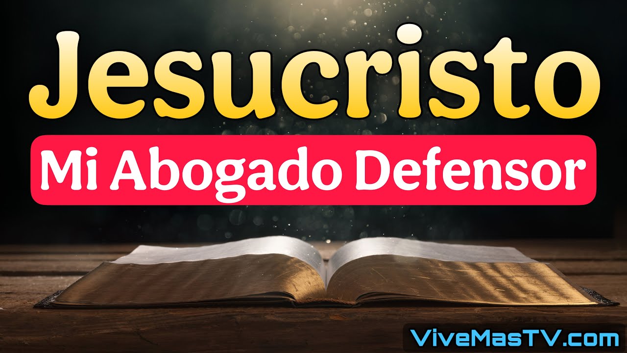 Jesucristo 🔥 Mi Abogado Defensor - YouTube