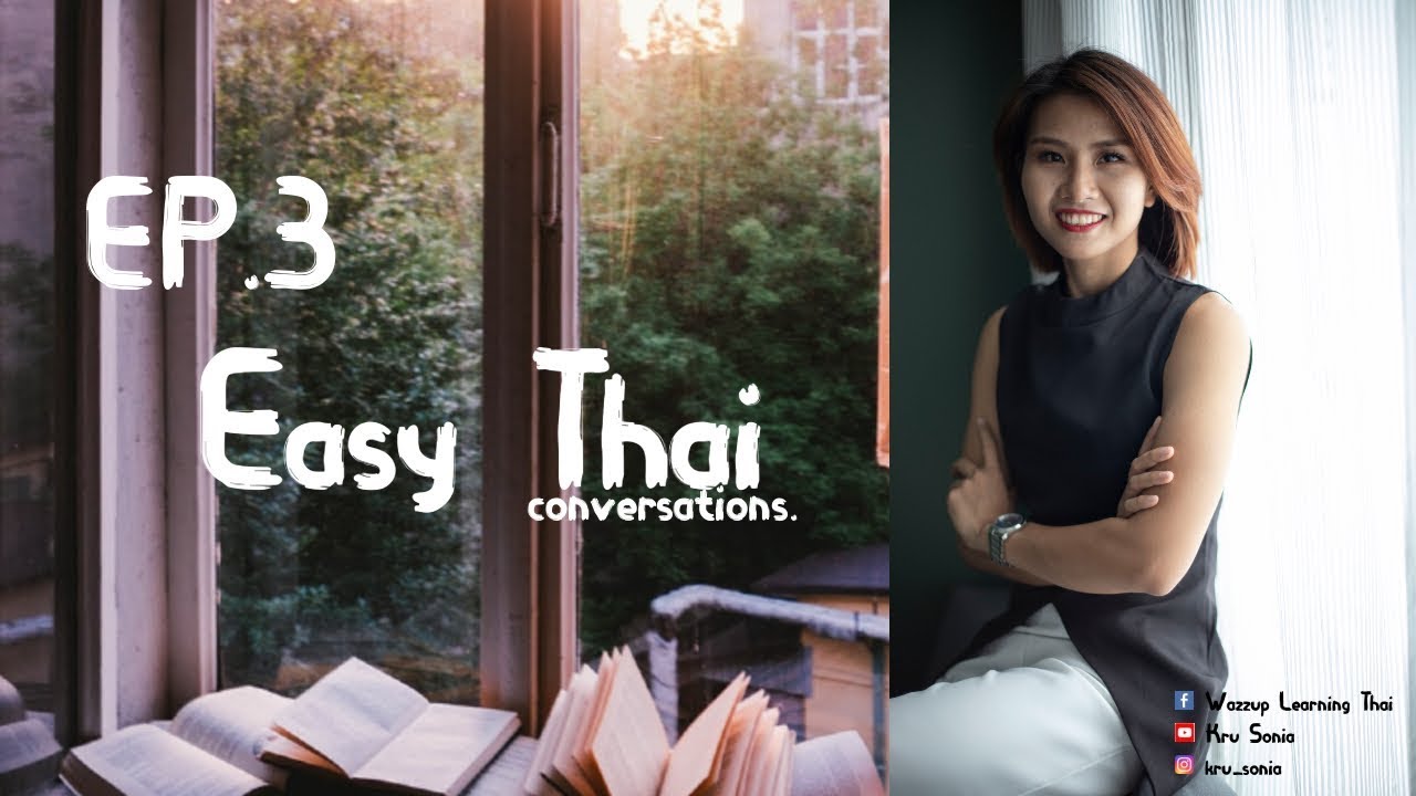 Easy Thai Conversations l EP. 3 l Free Class - YouTube