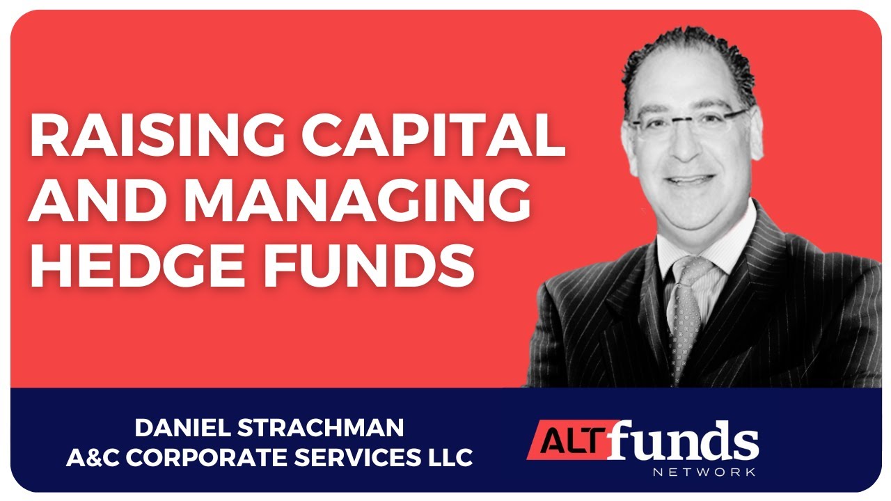 #64 Raising Capital and Hedge Fund Operations with Daniel Strachman ...