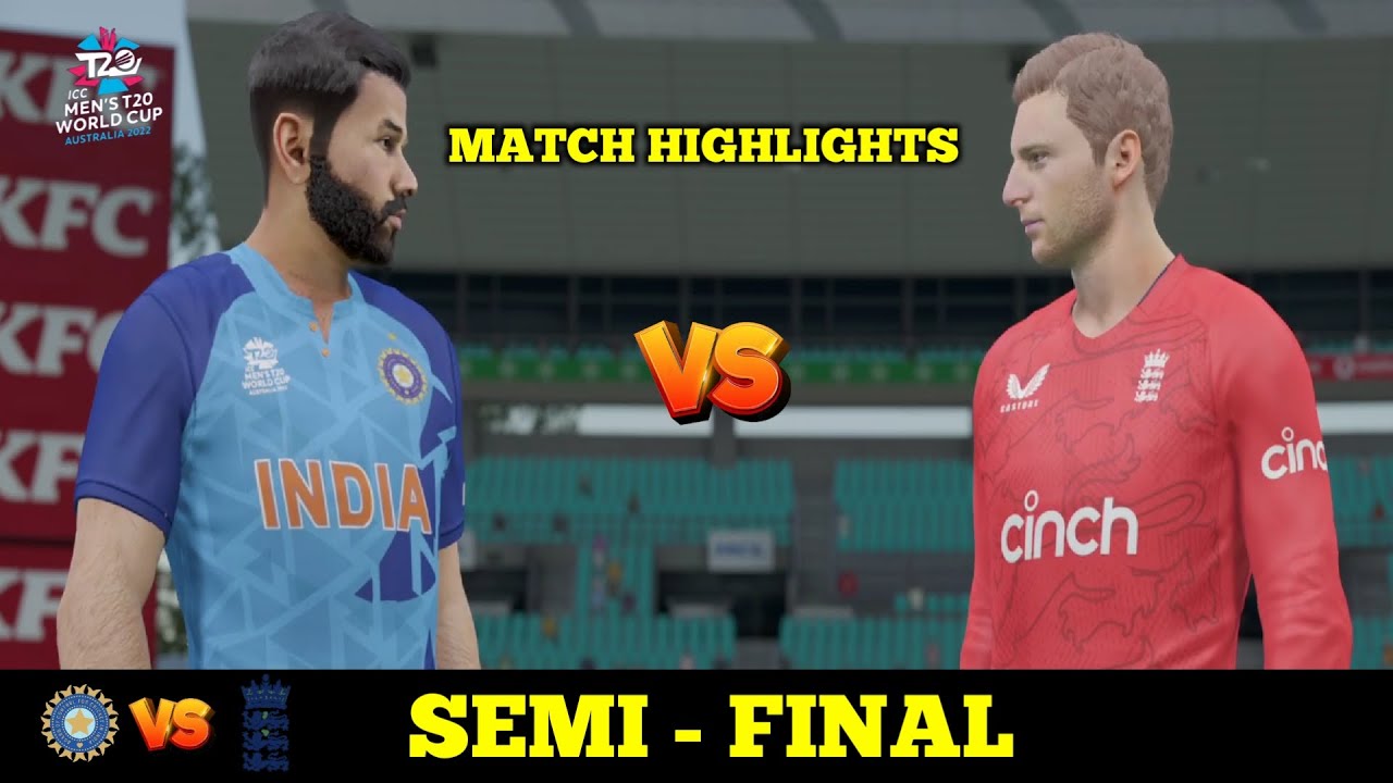 SEMI FINAL MATCH INDIA VS ENGLAND HIGHLIGHTS | CRICKET 22 GAMEPLAY ...