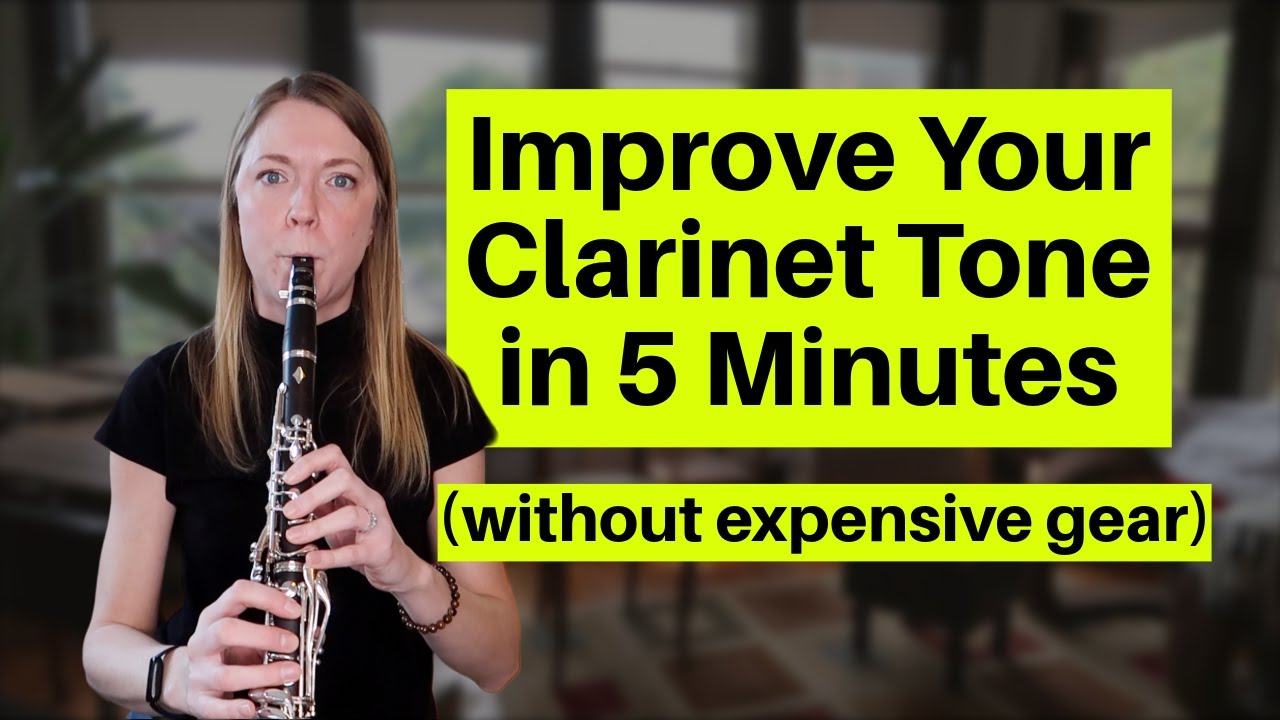 Improve Your Clarinet Tone Without Expensive Gear | Fundamentals with ...