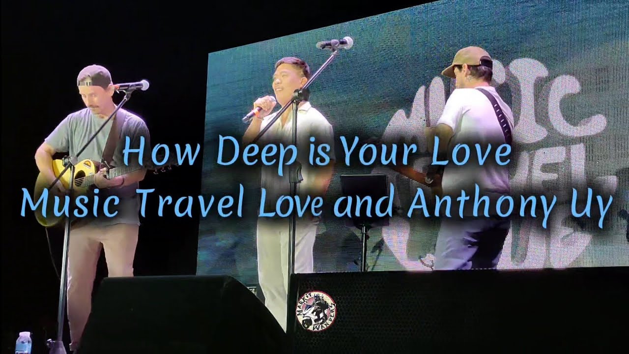 How Deep is Your Love by Music Travel Love x Anthony Uy (full song ...