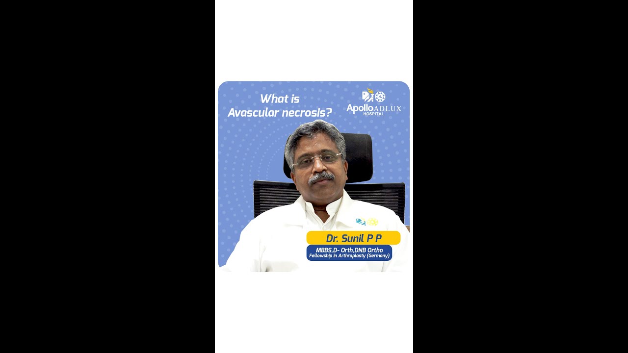 Dr. Sunil P P, talks about Avascular Nercosis. - YouTube