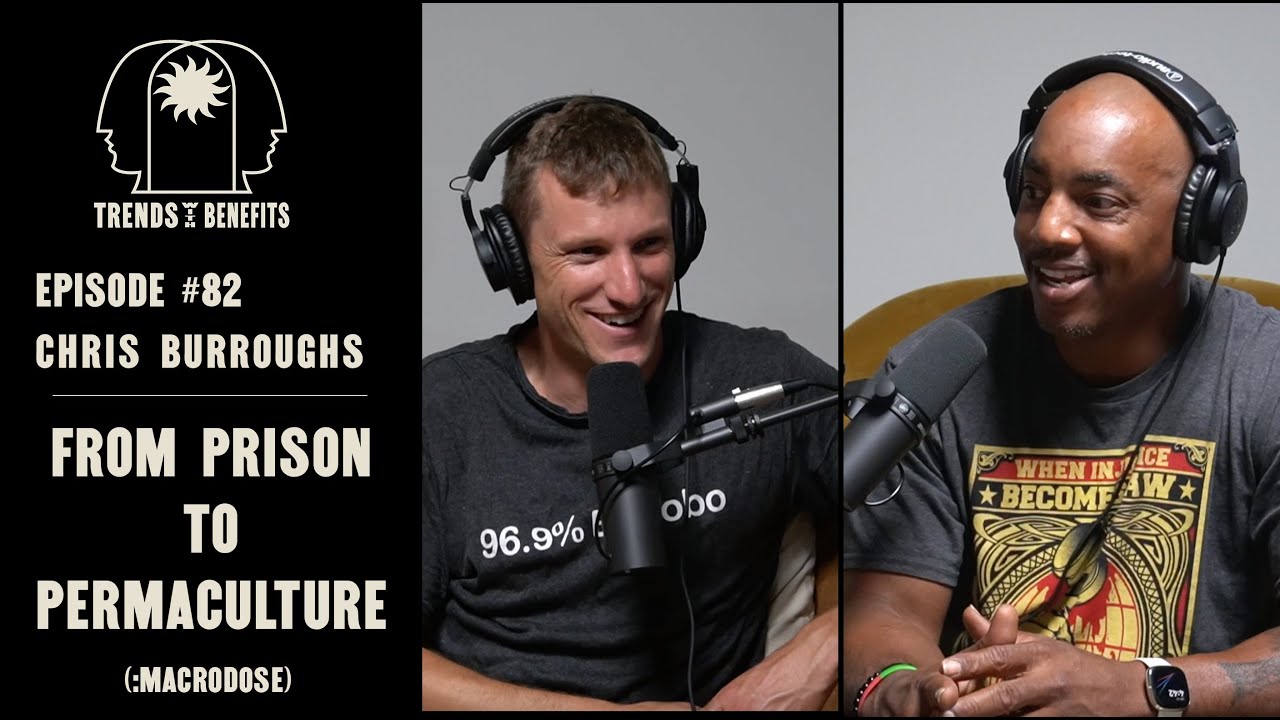 #82 From Prison to Permaculture - Chris Burroughs (:macro) - YouTube