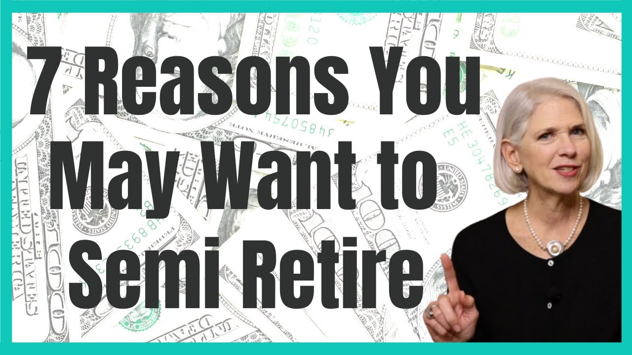 7 Reasons to Work Part Time in Retirement or Semi Retire - YouTube