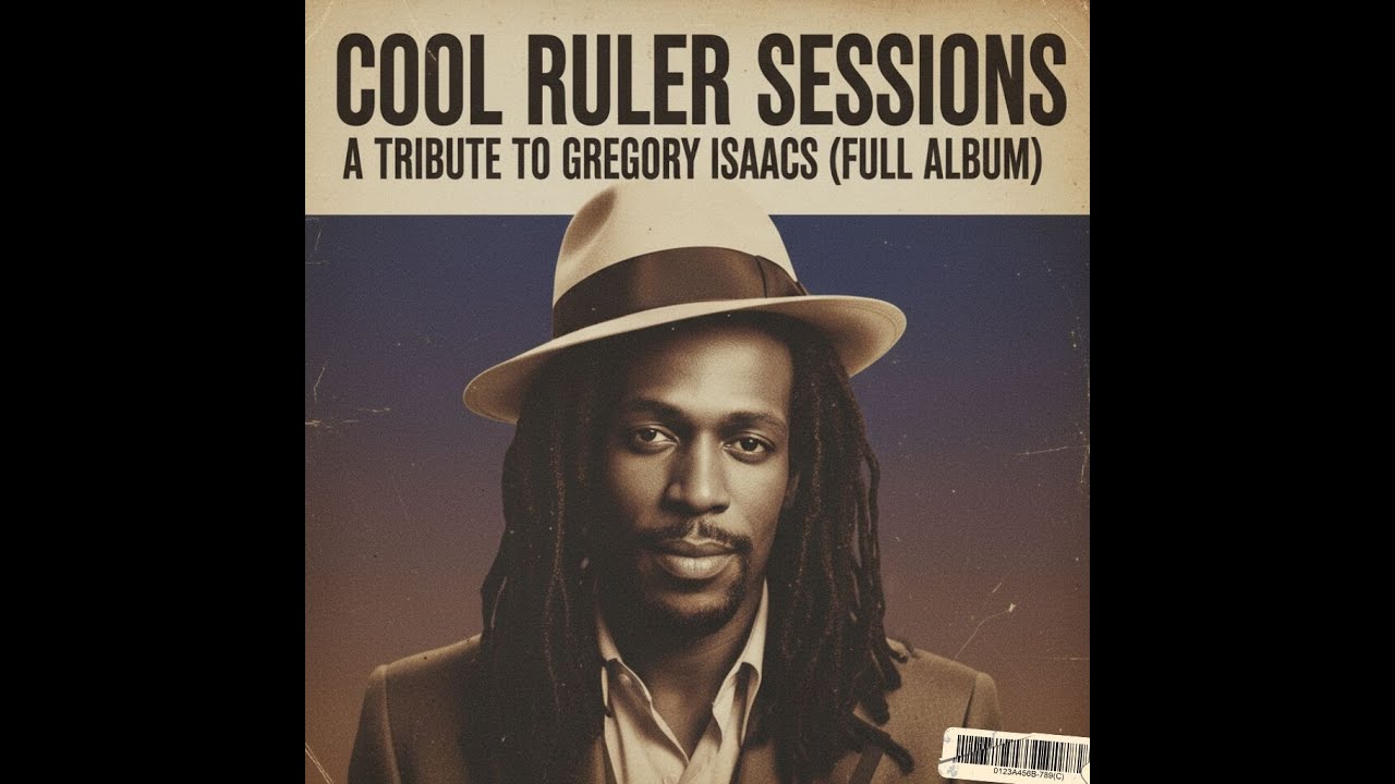 Cool Ruler Sessions: A Tribute to Gregory Isaacs (Full Album) - YouTube