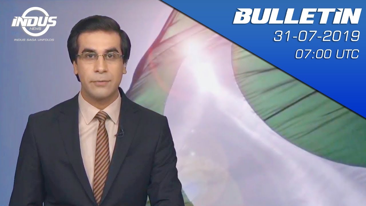 Indus News Bulletin | 07:00 UTC | 31 July 2019 | Indus News - YouTube