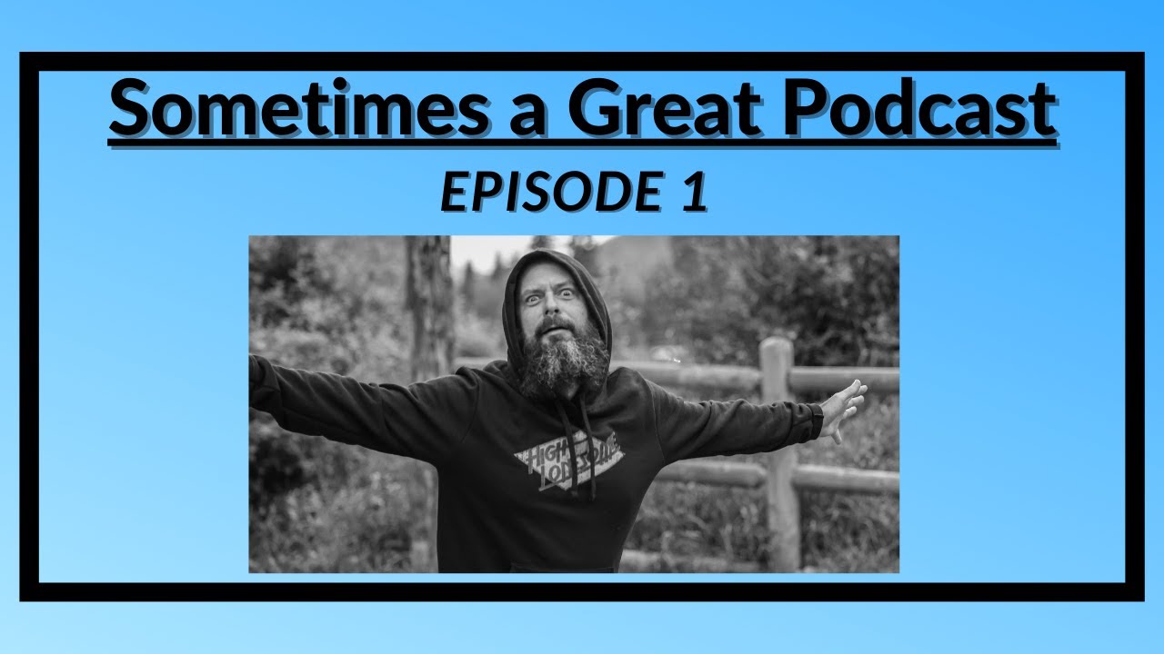 Sometimes a Great Podcast- Ep. 1 (Full Replay)- Chuck Sitero / High ...