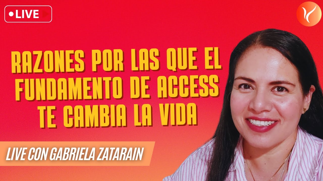 RAZONES POR LAS QUE EL FUNDAMENTO DE ACCESS TE CAMBIA LA VIDA - YouTube