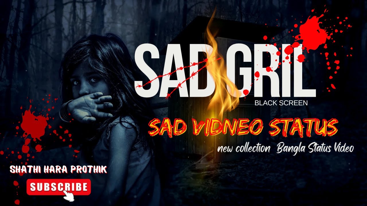 Sad Girl Status Bagla || Very Sad Girl Whatsapp Status || black screen ...