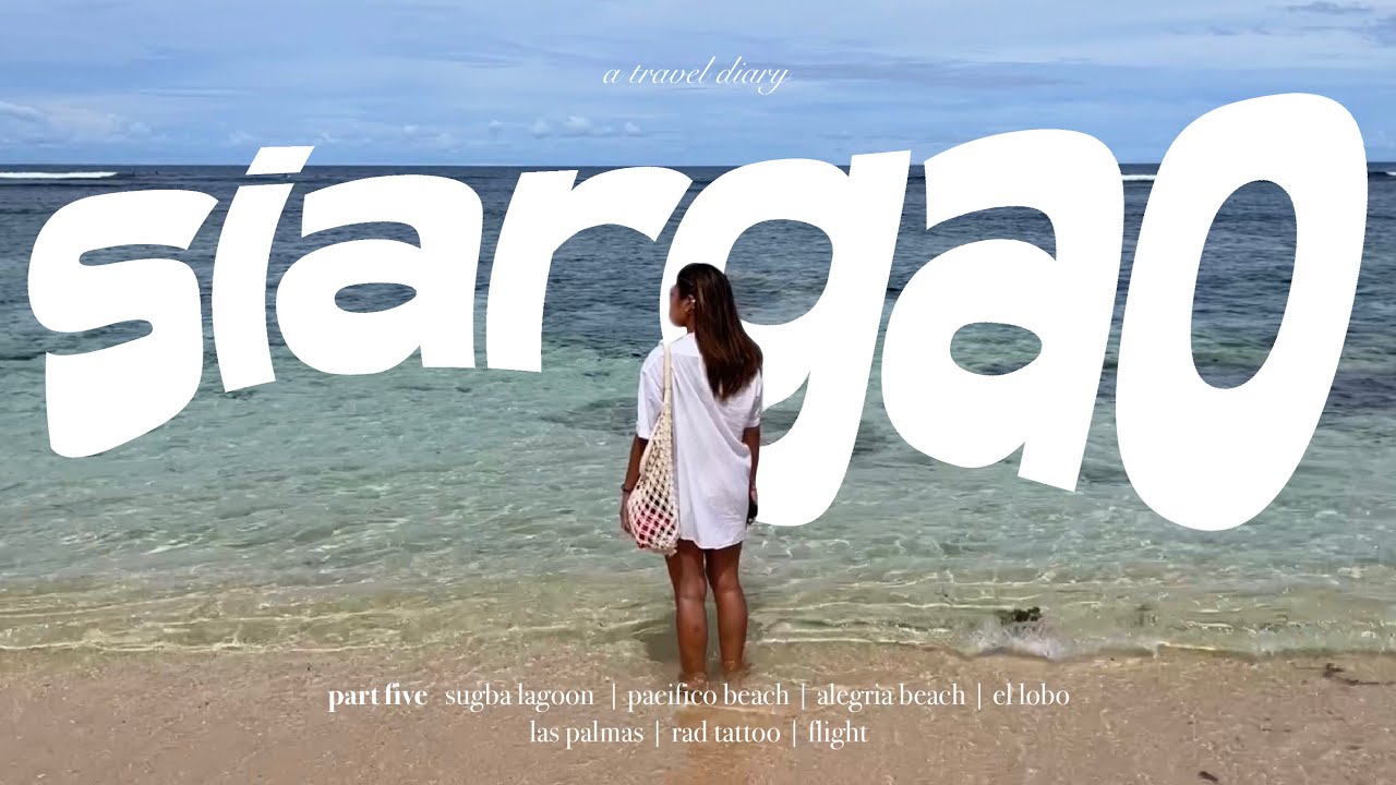 siargao ☼ part five | sugba lagoon, pacifico beach, alegria beach, las ...