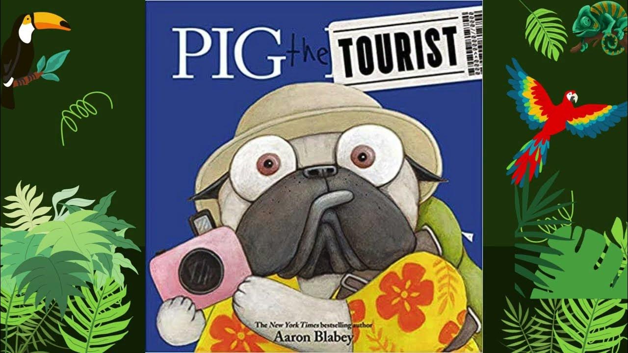 Pig the Tourist- Read aloud for kids - YouTube