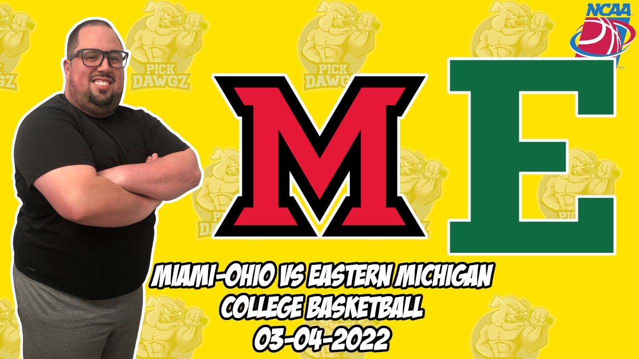 Miami Ohio vs Eastern Michigan 3/4/22 College Basketball Free Pick CBB ...