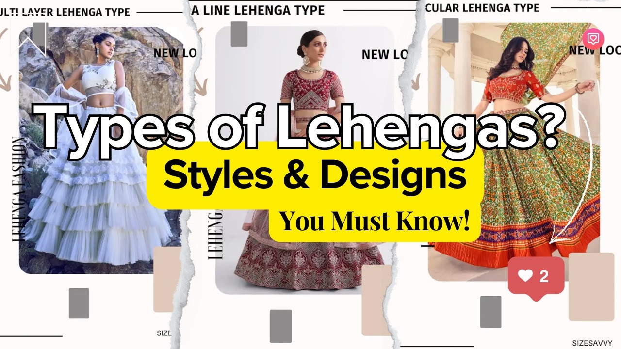 Unveiling Different Types of Lehenga Styles! You Must Know in 2024 ...