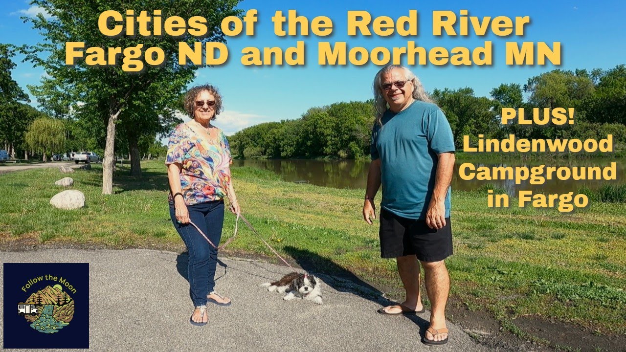 Cities of the Red River - Fargo ND, Moorhead MN, Lindenwood Campground ...