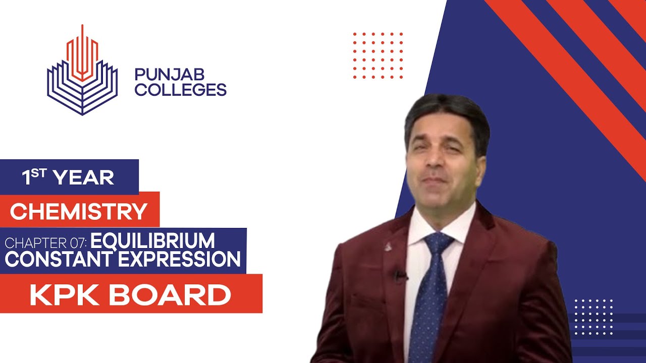 PGC Lectures-Inter Part 1-KPK Board-Chemistry-Chapter 7 - Equilibrium ...