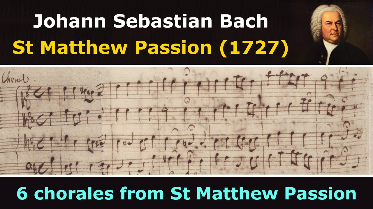 Bach's own score - St Matthew Passion - 6 chorales - YouTube