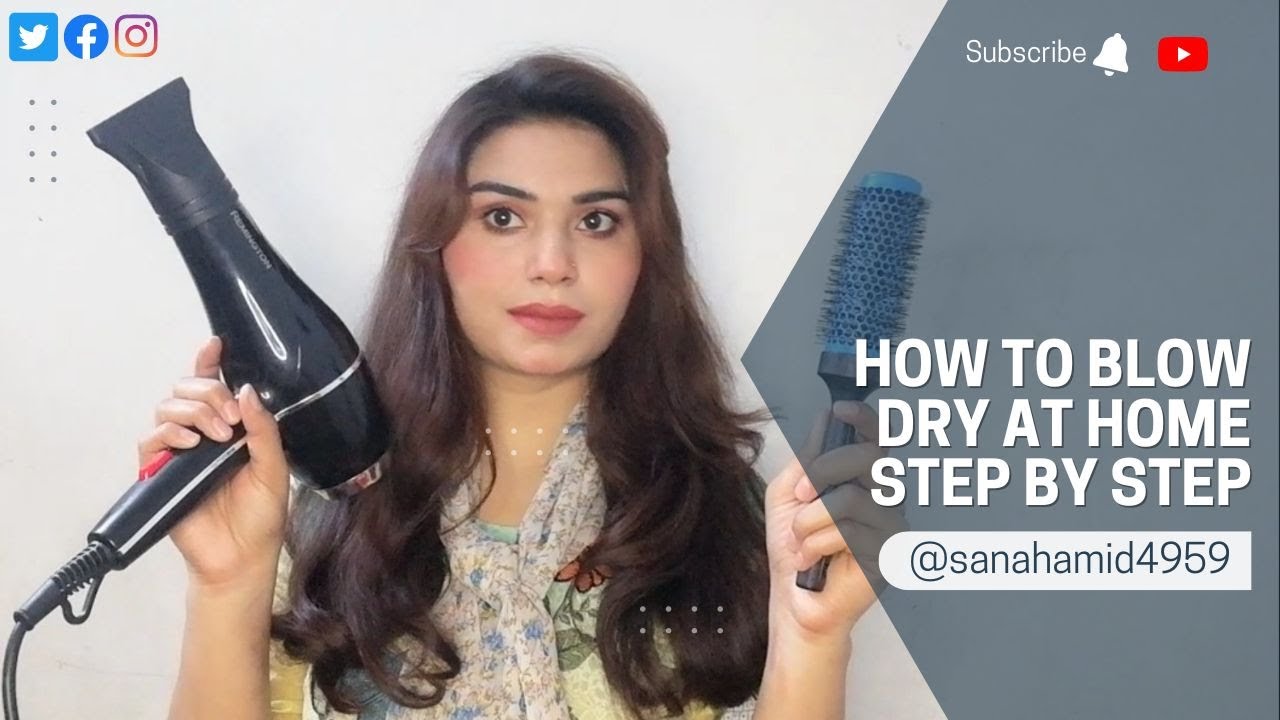 SALON STYLE BLOW-DRY AT HOME | ALL ABOUT MY HAIR | Sana Hamid - YouTube