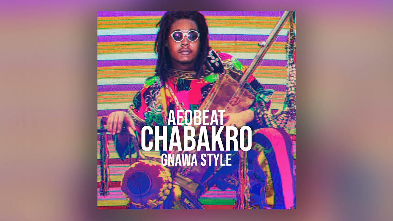 AeObeat - CHABAKRO (Gnawa style) - YouTube