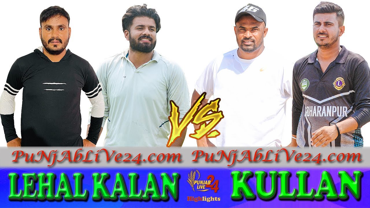 Lehal Kalan(Dhunna Ldh,Satvir Kauhrian) vs Kullan(Deepu Lefty,Ravi ...