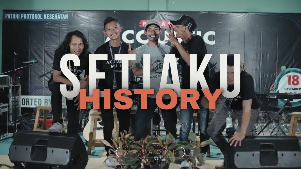 SETIAKU - HISTORY BAND || KARAOKE LIRIK ORIGINAL - YouTube