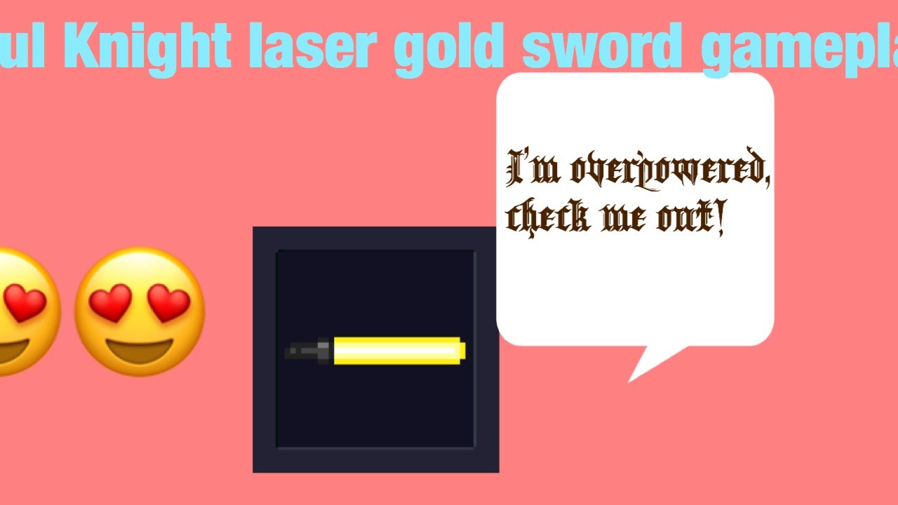 Soul Knight Laser Sword Gold gameplay - YouTube