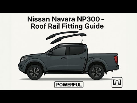 How to fit Nissan Navara NP300 Roof Rails / Roof Rack Bars