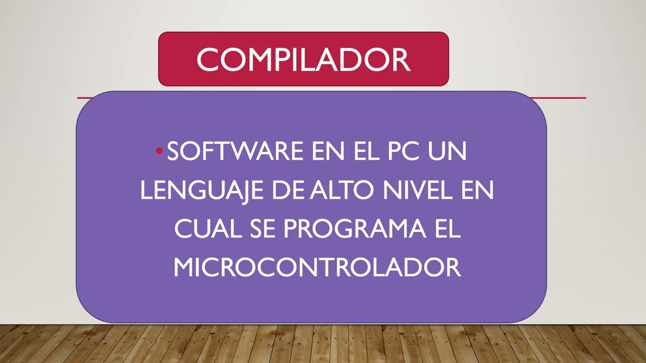 CONCEPTOS BASICOS DE MICROCONTROLADORES, COMPILADOR, PROGRAMADOR ...