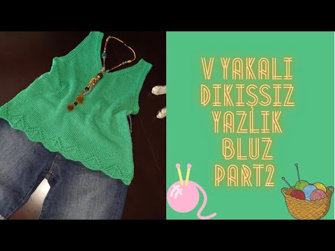 V YAKALI DİKİŞSİZ YAZLIK BLUZ YAPIMI PART2 😍❤️💃 (SON PART)