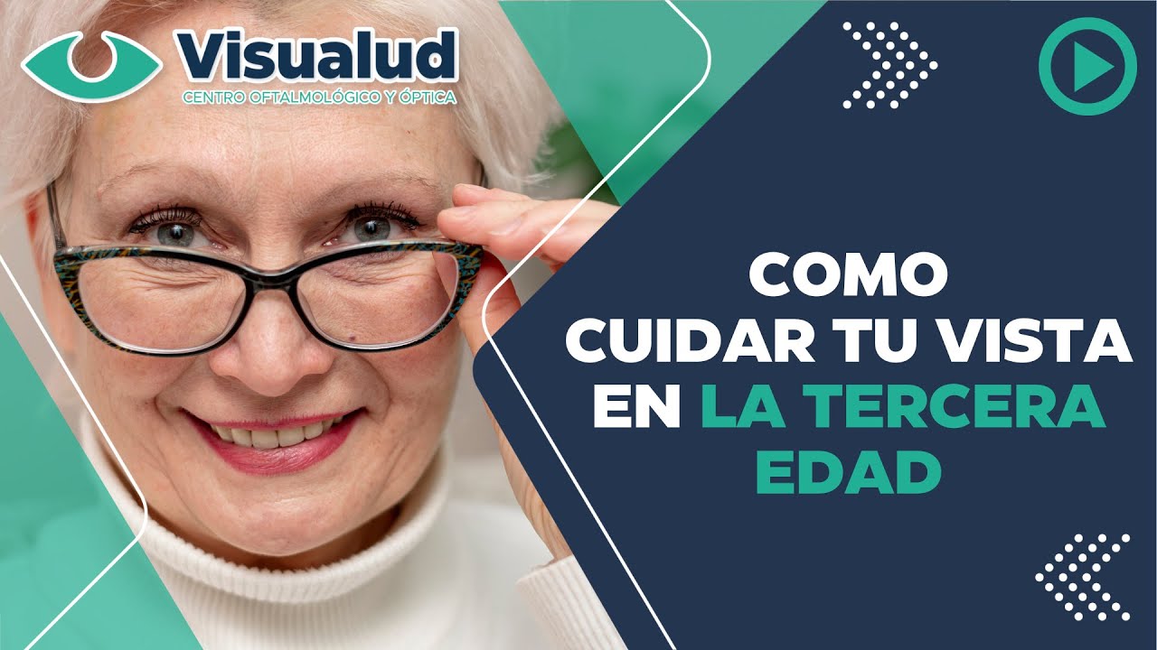 Cuida tu visión en la tercera edad: Tips para una vista saludable ...