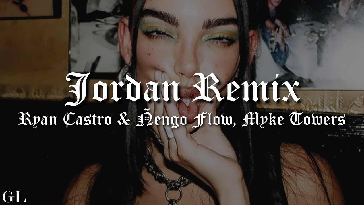Ryan Castro & Ñengo Flow - Jordan Remix (Letra/Lyrics) ft. Myke Towers ...