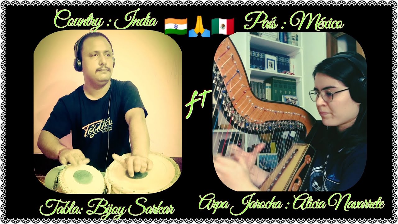 Collaboration | Alicia Navarrete | Arpa Jarocha | Mexico 🇲🇽 | Bijoy ...
