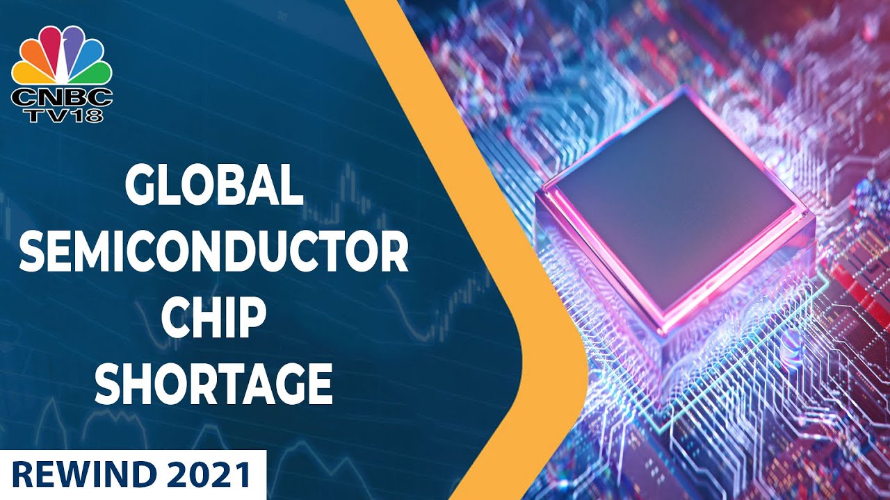 Chip Shortage: What Rattled The Global Auto Sector? | Rewind 2021 ...