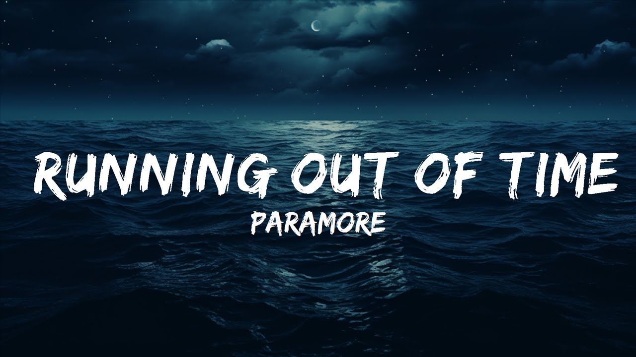 Paramore - Running Out Of Time (Lyrics) | lyrics Zee Music - YouTube
