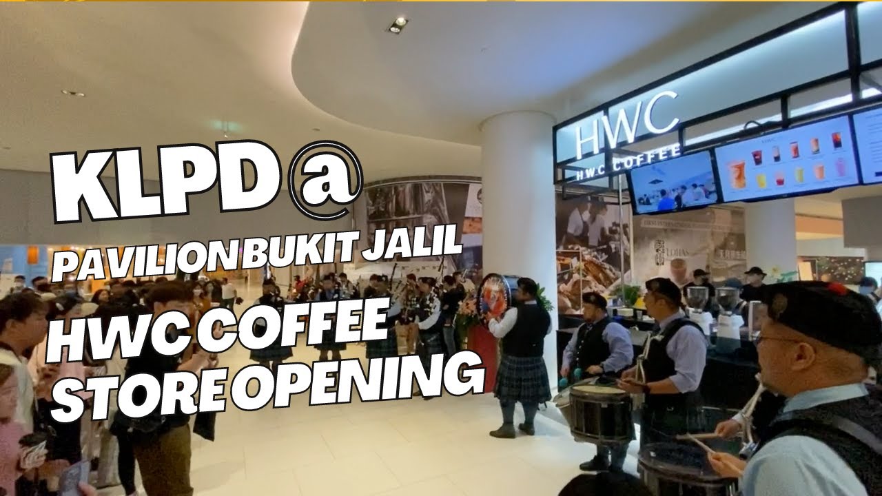KLPD performed for HWC Coffee store opening at Pavilion Bukit Jalil ...