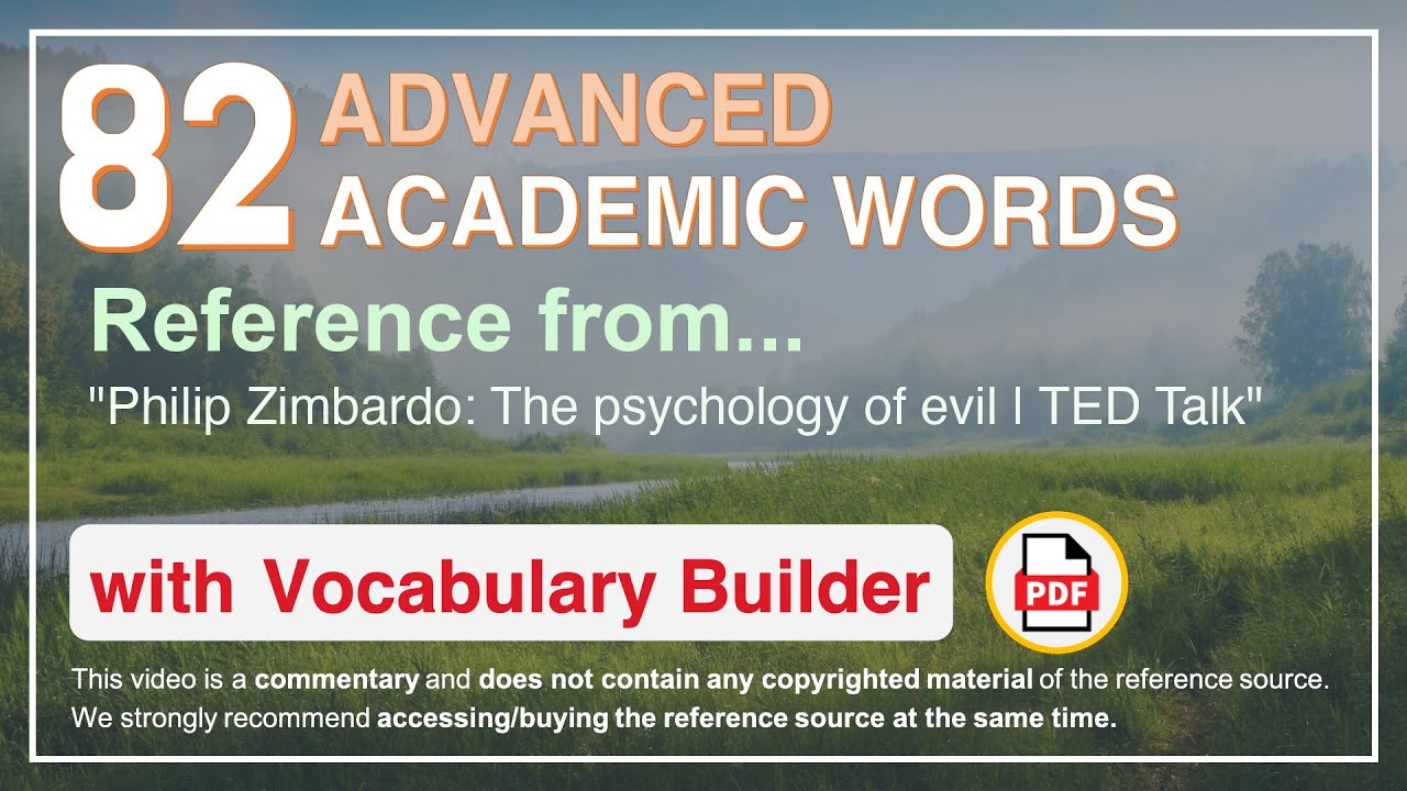 82 Advanced Academic Words Ref from "Philip Zimbardo: The psychology of ...