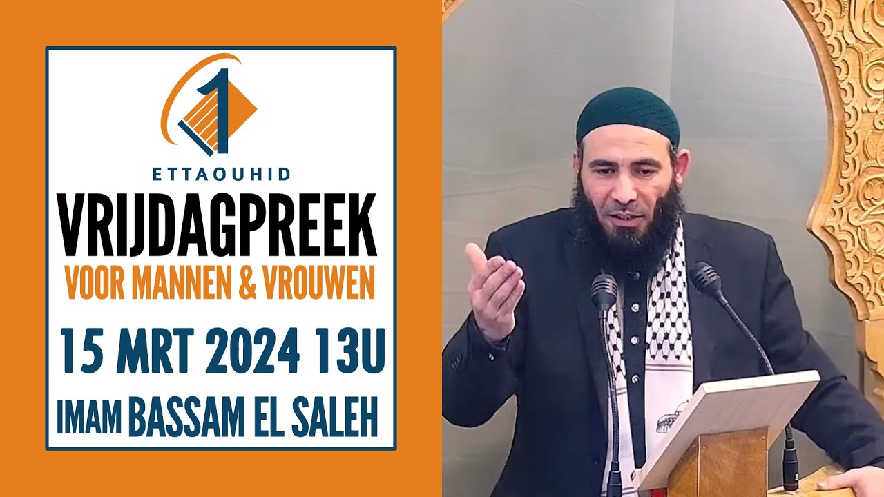 LIVE Vrijdagpreek [Arabisch & Nederlands] - 15 mrt 2024 - Centrum ...