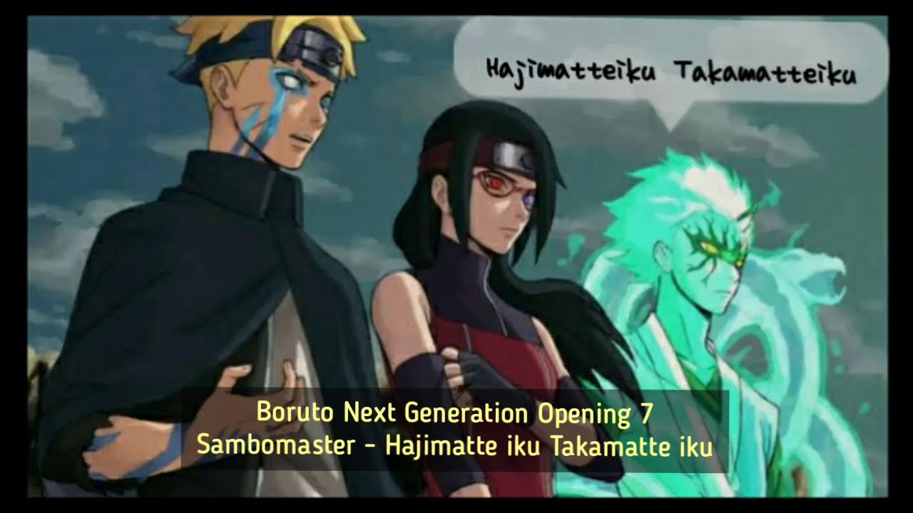 Boruto: Naruto Next Generations| Opening 7 - Hajimatteiku Takamatteiku ...