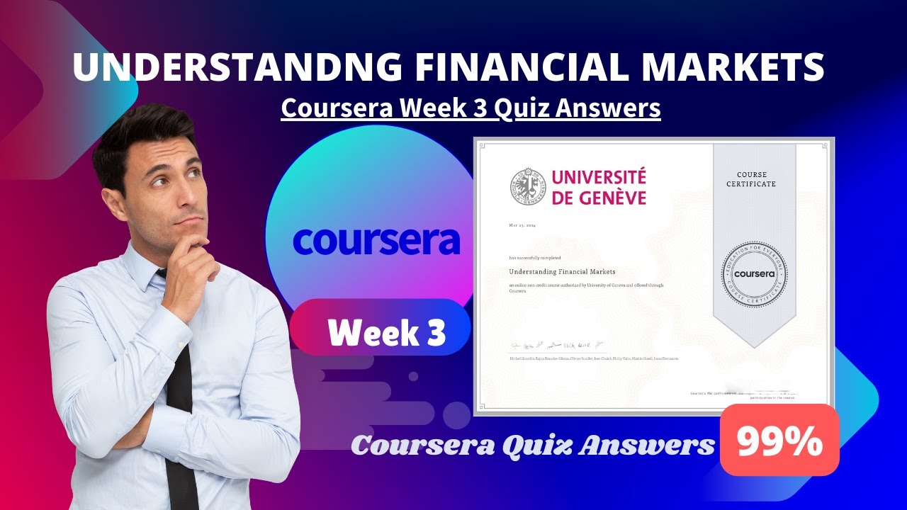 Understanding Financial Markets Week 3 Coursera Quiz Answers 99% ...