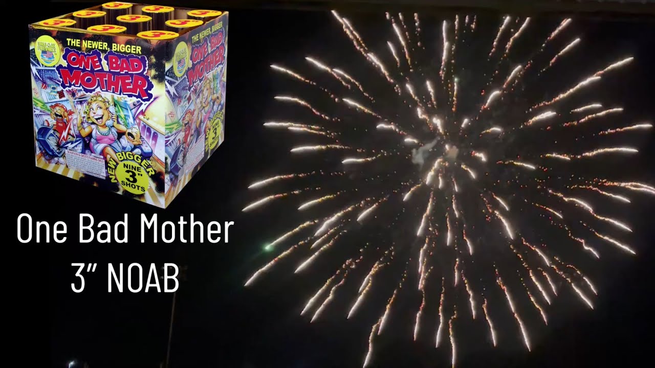 One Bad Mother 3” NOAB (World Class Fireworks) - YouTube