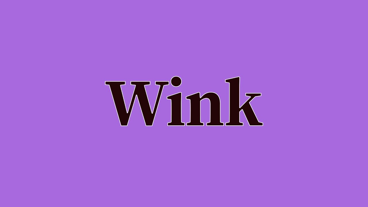 Wink Pronunciation and Meaning - YouTube