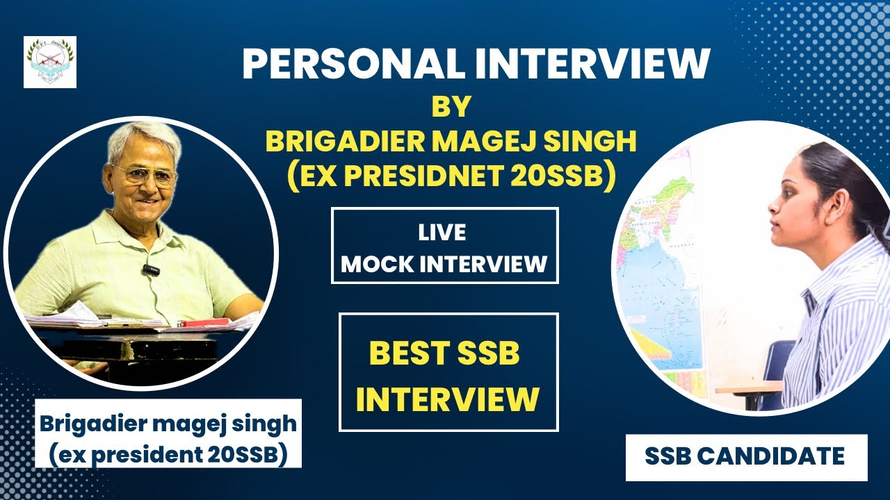 Best Personal Interview Guidance by Brigadier Magej Singh (Ex-President ...