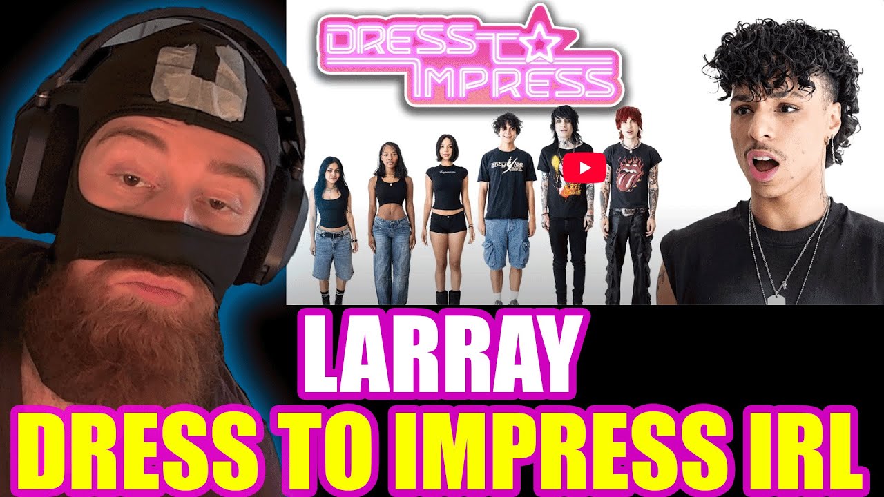 LARRAY DRESS TO IMPRESS IN REAL LIFE... (Chase is hilarious) - YouTube