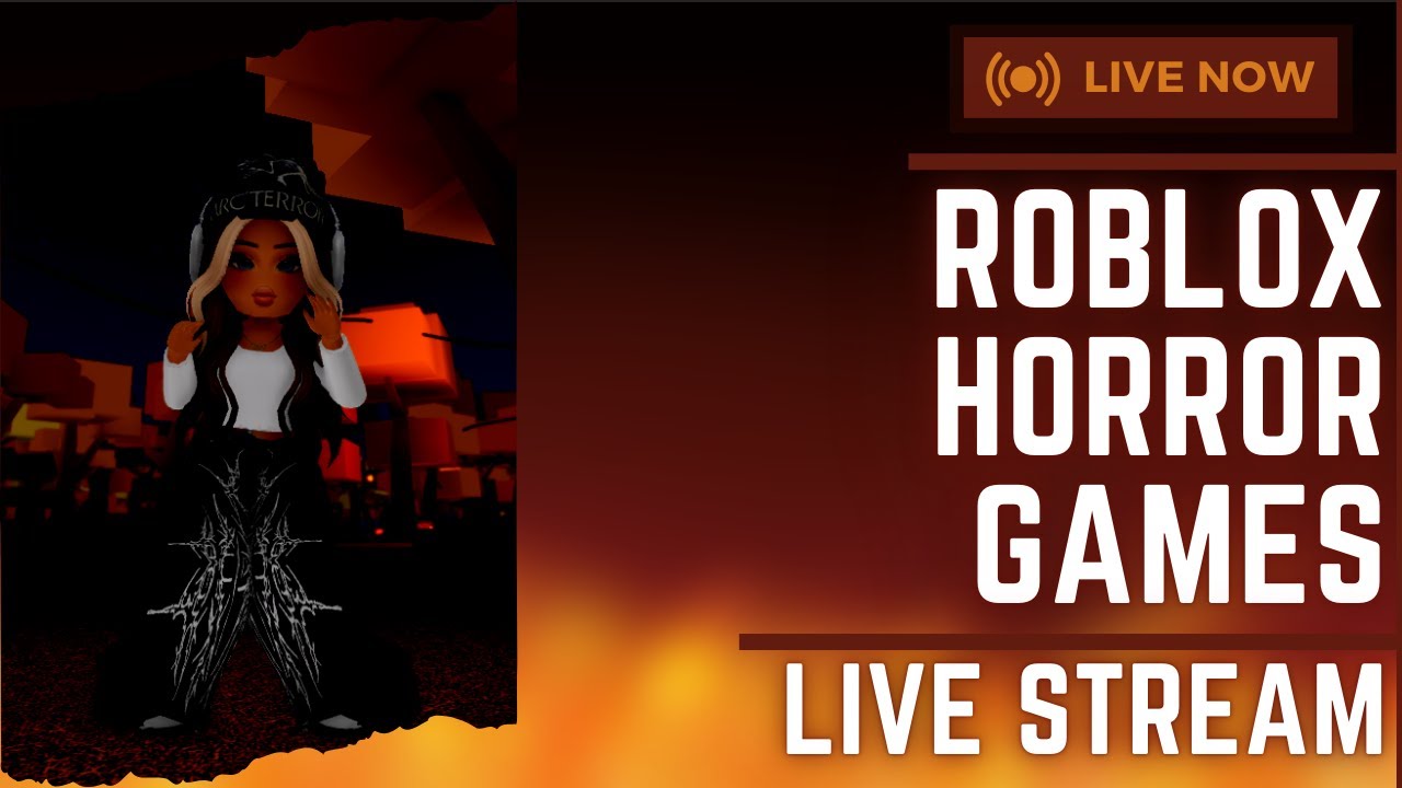 Roblox Horror Game Live Stream!!! - YouTube