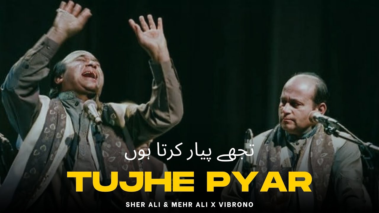 TUJHE PYAR KARTA HOON (REMIX) - SHER ALI & MEHR ALI X VIBRONO | FULL ...
